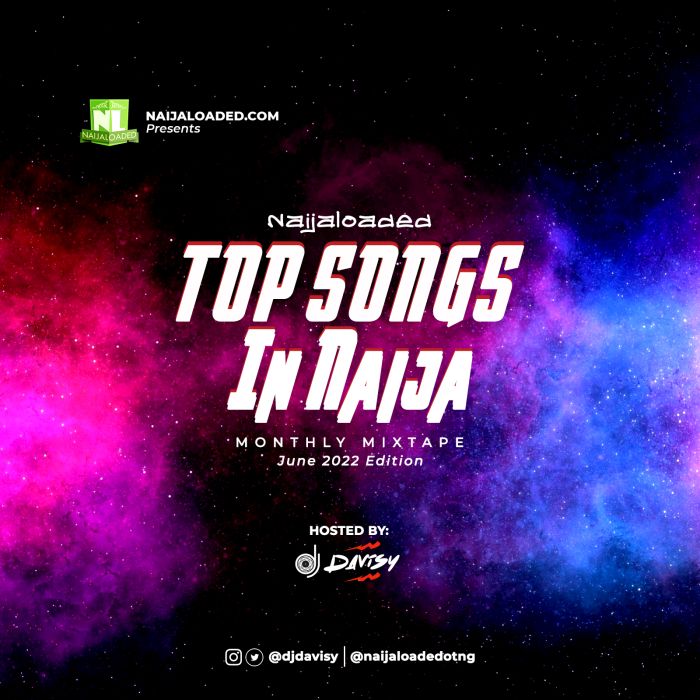 DJ Davisy - Top Songs in Naija Mix (afrobeat mixtape 2022) Mp3 Download