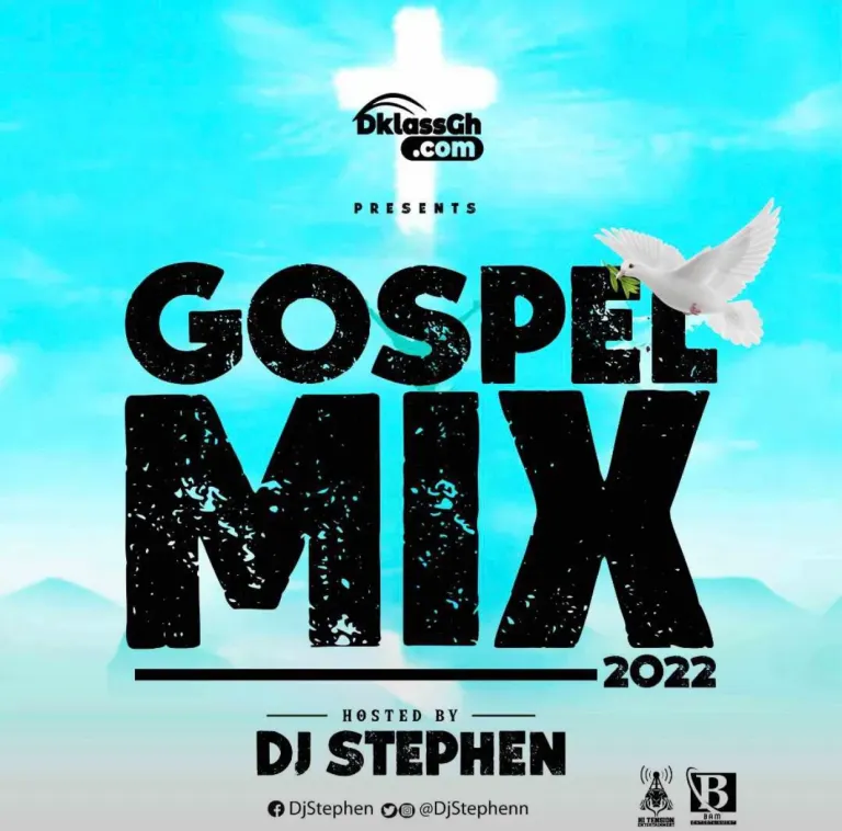 Ghana & Naija Gospel Mix 2022 – DJ Stephen Gospel Mixtape Mp3 Download Ghana & Naija Gospel Mix 2022 – DJ Stephen Gospel Mixtape Mp3 Download